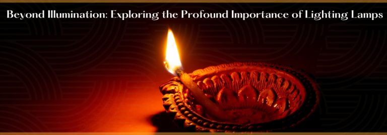 Importance of Lighting Lamps in Hindu Culture - Gowdurbar